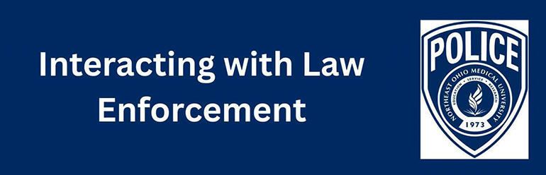 Interacting with law enforcement | the PULSE | NEOMED
